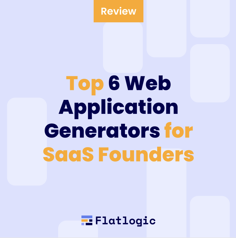 Top 6 Web Application Generators for SaaS Founders - Intouchgamesbrands